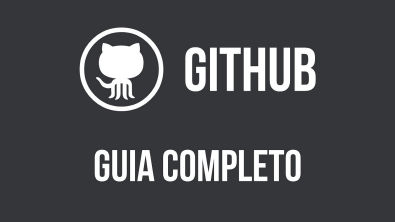 GitHub | Guia Completo do Iniciante - Github
