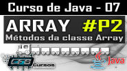 Métodos da classe Array em Java - Curso de Java - Aula 07 - Java