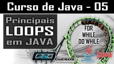 Tipos de Loops em Java, For, While e Do While - Curso de Java - Aula 05 ...