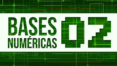 Números Binários - Bases Numéricas 02 - Computação I