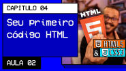 Seu primeiro código HTML - Curso em Vídeo HTML5 e CSS3 - Gerenciamento de Projetos