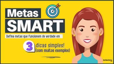 METAS SMART | O Que É, Exemplos e 03 Dicas BEM Simples - Gestão Financeira