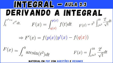 Cálculo Integral Derivando a Integral - Aula 3 3 - Cálculo I