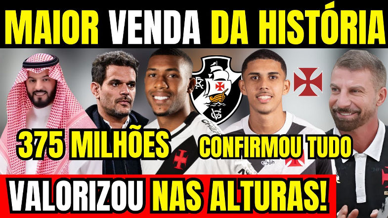 Grátis: MAIOR VENDA DA HISTÓRIA DO VASCO! 375 MILHÕES! TUDO CONFIRMADO ...