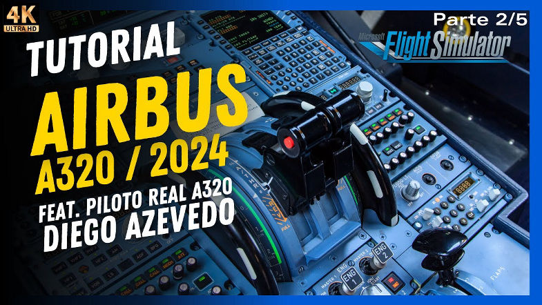 Grátis: MSFS [4K] - Tutorial ATUALIZADO Airbus A320 [feat] Diego ...