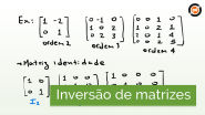Inversão de matrizes - Teoria - Álgebra Linear I
