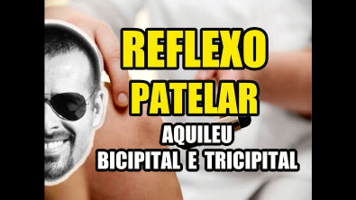 Vídeo Aula 132 - Sistema Nervoso / Neurologia: Reflexo Patelar, Aquileu ...