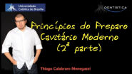 Princípios gerais do preparo cavitário (Parte 2) - Dentística