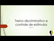 Treino discriminativo e controle de estímulos - Aula 13 (estímulo delta ...